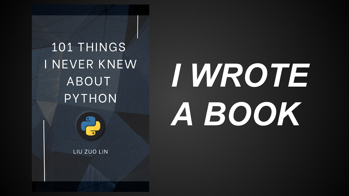 101 Things I Never Knew About Python | by Liu Zuo Lin | Level Up Coding