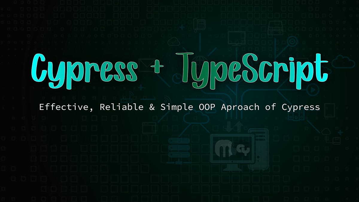 Why is it the high time to move Cypress projects to Typescript? | by mocypress-blog | Medium