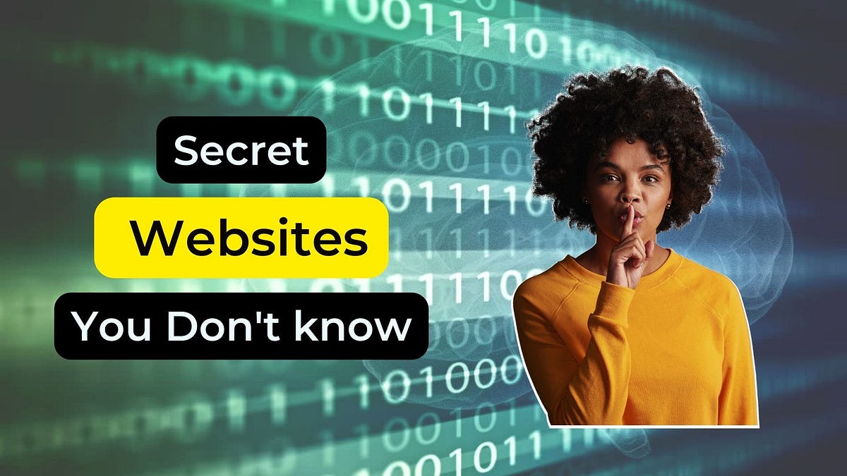 15 secret websites that are so valuable they feel illegal to know: | by ...