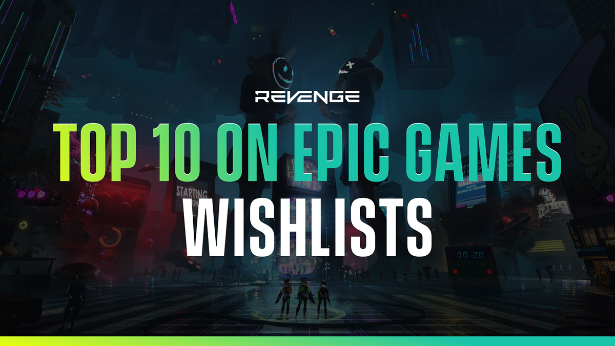 REVENGE Hits Top 10 Most Wishlisted on Epic Games! | by Everreach Labs ...