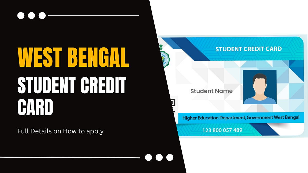West Bengal Student Credit Card. To provide financial assistance to ...