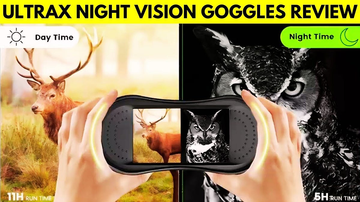 See in the Dark: Unlocking Nighttime Adventures with UltraX Night ...