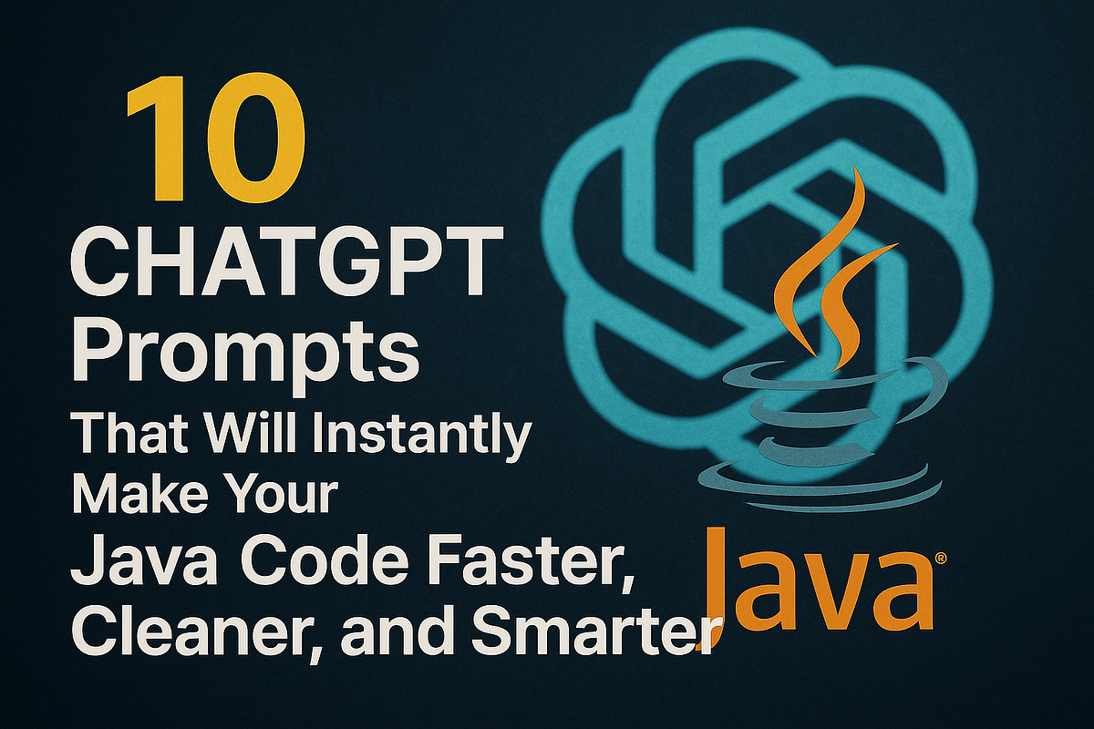 10 ChatGPT Prompts That Will Instantly Make Your Java Code Faster ...