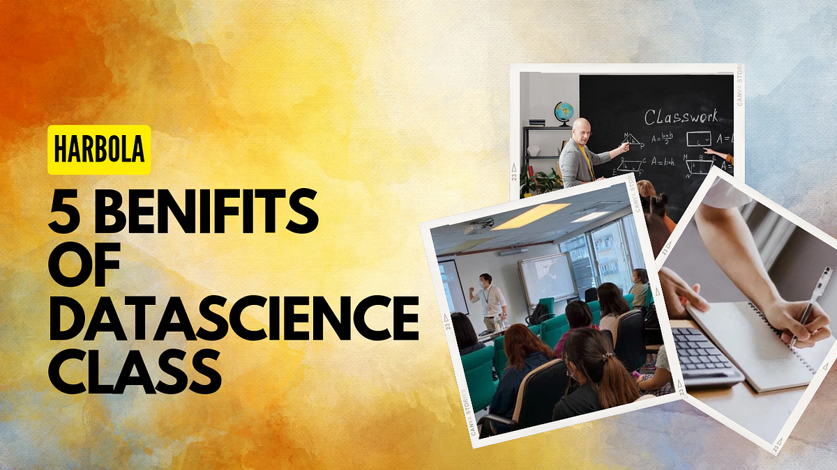5 Ways a Data Science Class Can Boost Your Career Benefits Of Data ...
