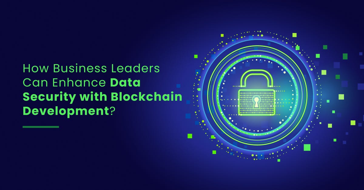 How Business Leaders Can Enhance Data Security with Blockchain ...