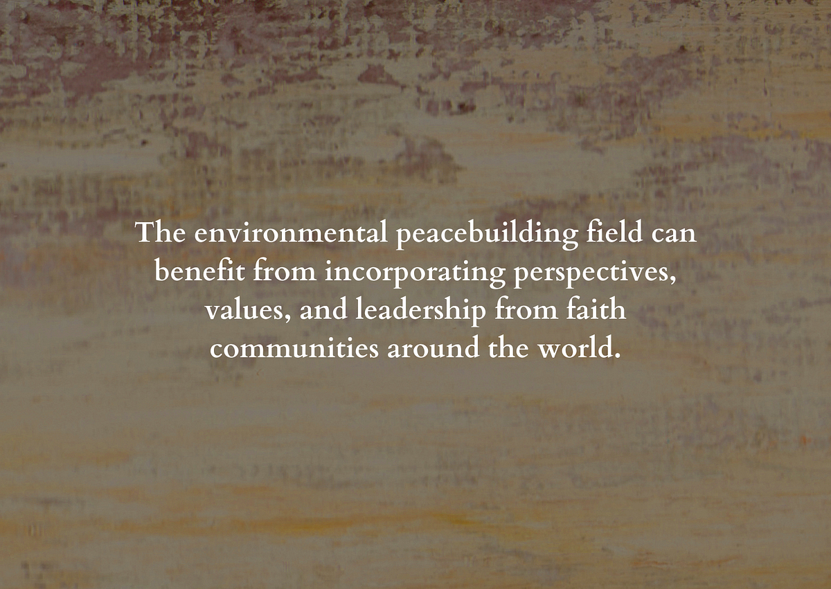 Three Pillars for Faith’s Engagement in Environmental Peacebuilding ...