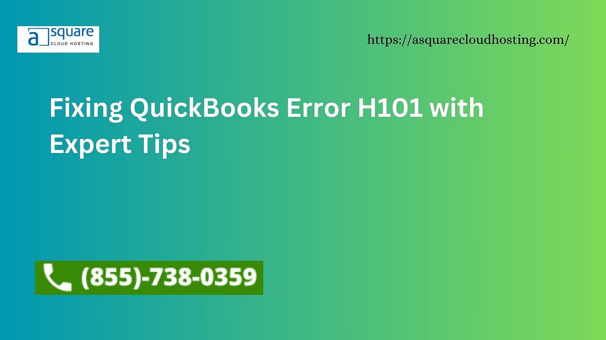 Fixing QuickBooks Error H101 with Expert Tips | by Adam Henry | Mar ...