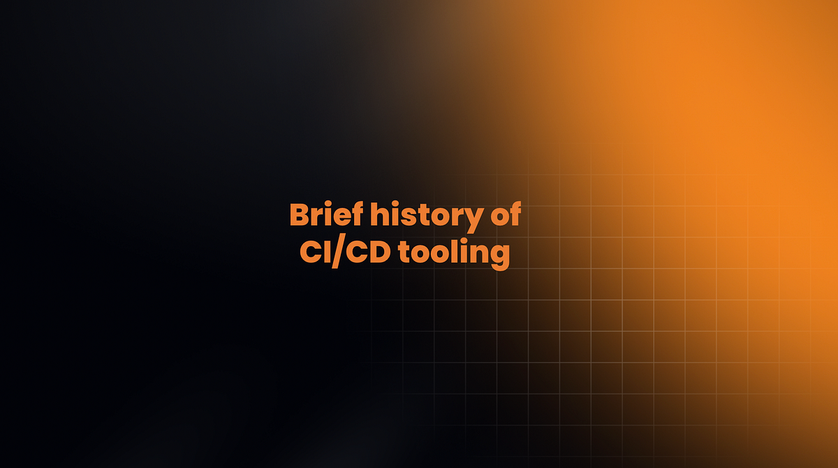 A Brief History of CI/CD Tooling. Today it’s hard to imagine building ...