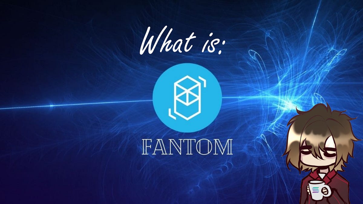 Fantom in focus, how this powerhouse blockchain works | by Austras ...