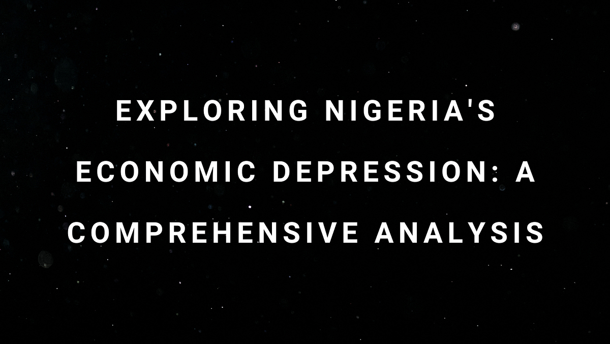 Is Nigeria in a Depression? Examining the Evidence | by IPC JUSTICE | Jan, 2024 | Medium