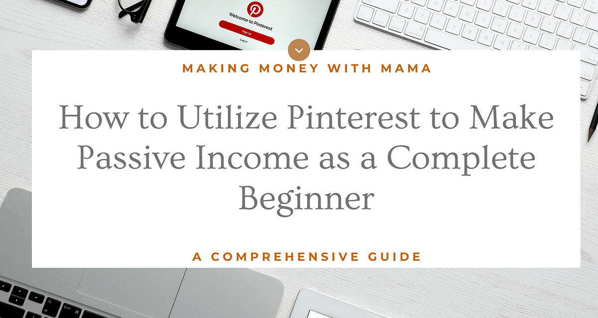 How Pinterest Marketing Can Generate Passive Income: A Comprehensive ...