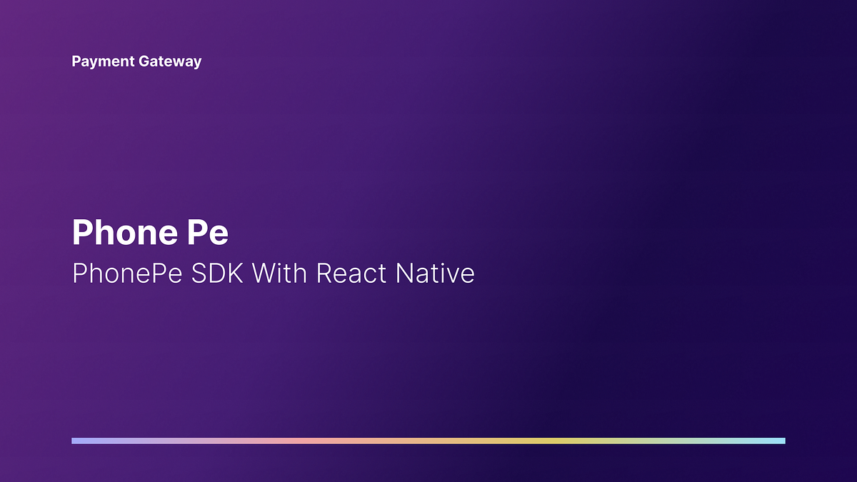 Integrating PhonePe SDK to React Native [Android] | by Rushit Jivani | Level Up Coding