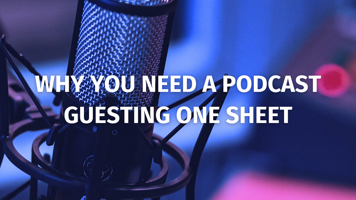 Why You Need a Podcast Guesting One Sheet | by Diane Foy, Personal ...