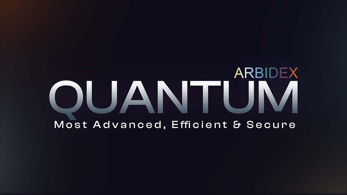 Arbidex QUANTUM: Introduction. Discover the Next-Gen DEX — ARBIDEX… | by Arbidex | Medium