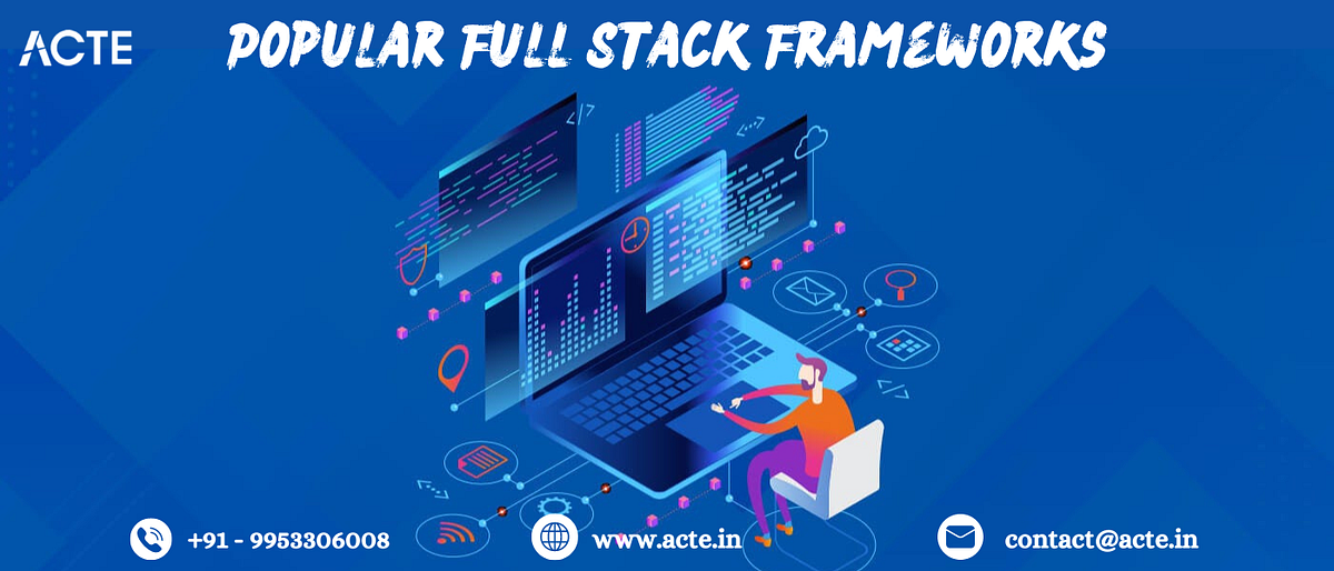 Navigating the Dynamic World of Full Stack Development: A Comprehensive ...
