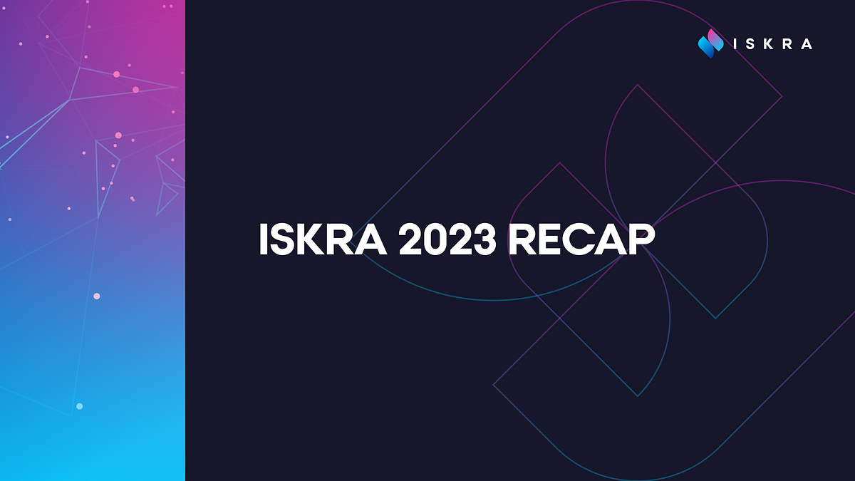 Iskra 2023 Recap: Blazing a Trail in Web3 Gaming | by Iskra | Iskra | Medium
