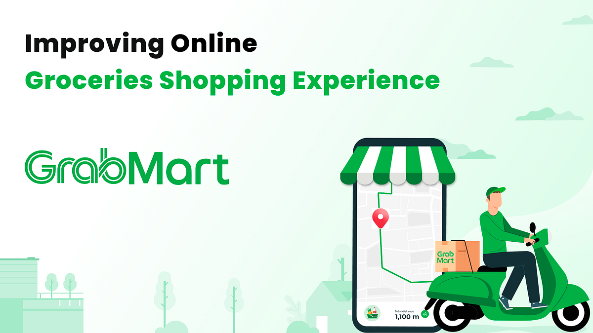 UI/ UX Case Study: Redesign GrabMart to Improve Online Groceries ...