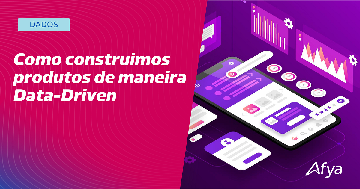 Desvendando o comportamento dos usuários: Como construimos produtos de maneira Data-Driven | by ...
