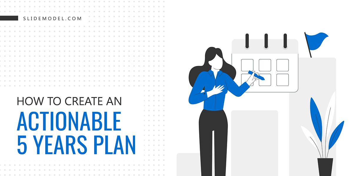 How To Create An Actionable 5 Years Plan? (With Templates) | by Editor ...