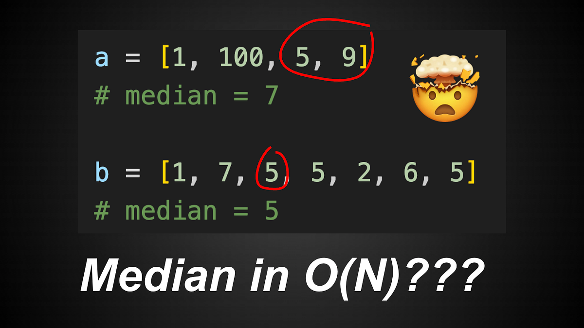 Finding Median In O(N) Time. Given a list of numbers, find its… | by Liu Zuo Lin | Jul, 2025 ...