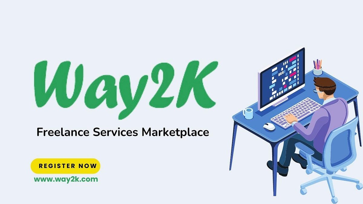 Best freelancing marketplace is way2k: - Palashmitranew - Medium