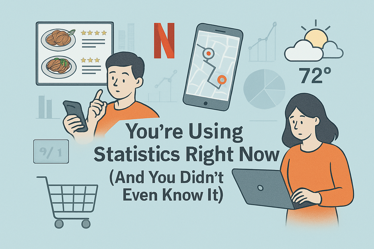 Statistics: The Silent Force Behind Your Everyday Choices | by The ...