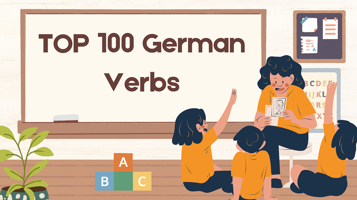 Top 100 German Verbs: A Comprehensive Guide to Mastering the Language ...