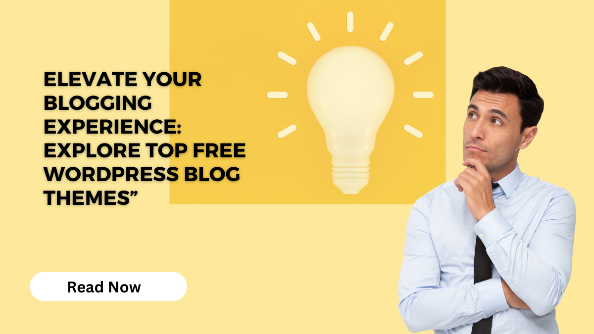 Elevate Your Blogging Experience: Explore Top Free WordPress Blog ...