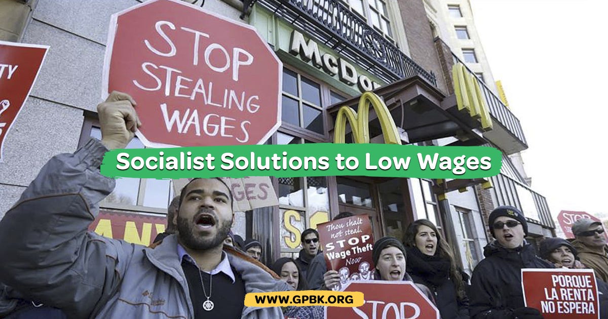 Socialist Solutions to Low Wages. Don’t miss the first in a series of ...