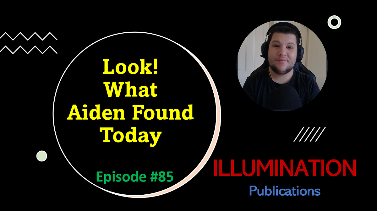 Look What Aiden Found Today — Episode #85 | by Aiden (Owner of Illumination Gaming ...