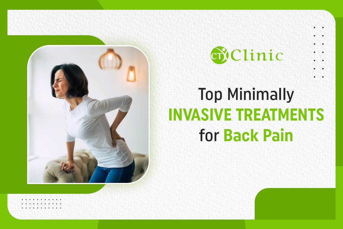 Top Minimally Invasive Treatments for Back Pain | by CT Clinic | Dec ...