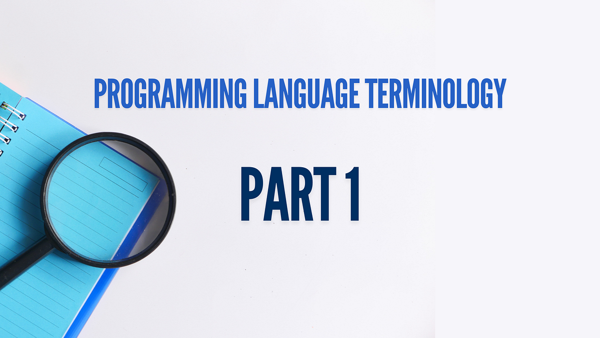 30 Popular Programming Language Terminology Every Developer Must Know | by Coding Adventure ...