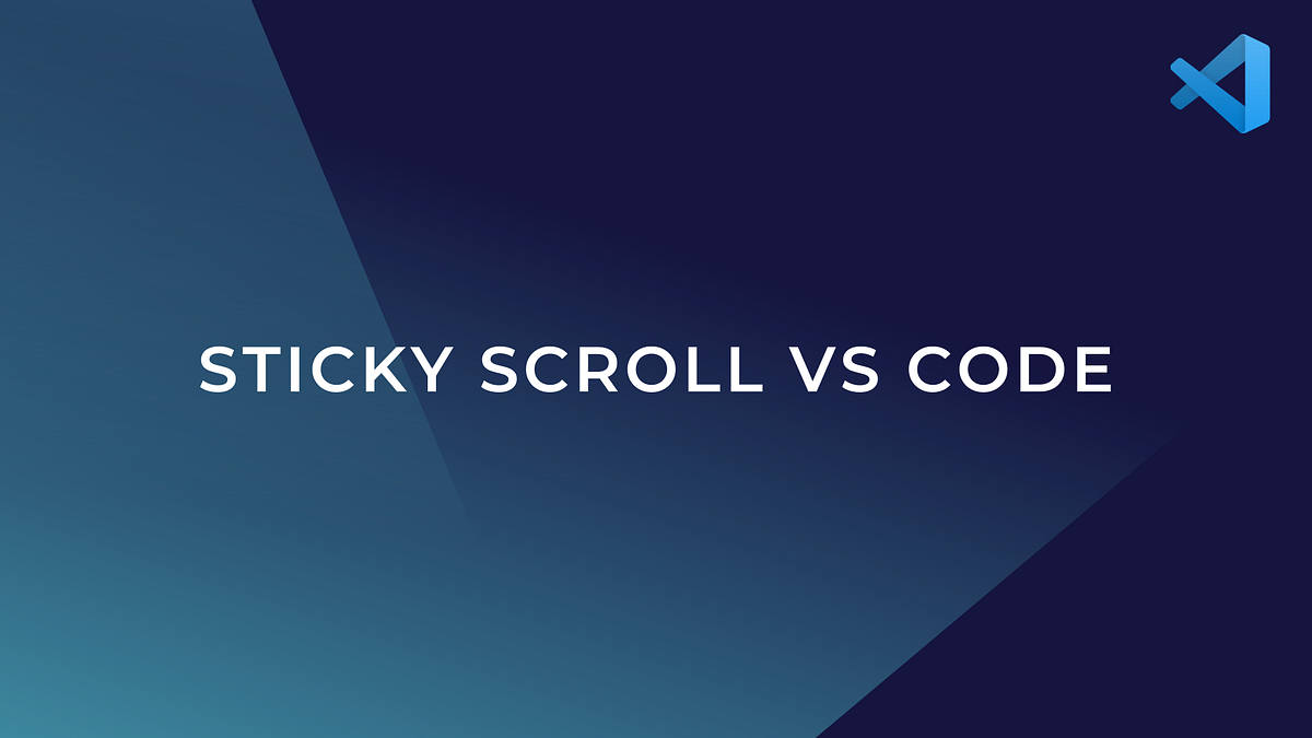 VS Code New Sticky Scroll Feature - Mateen Mehmood - Medium