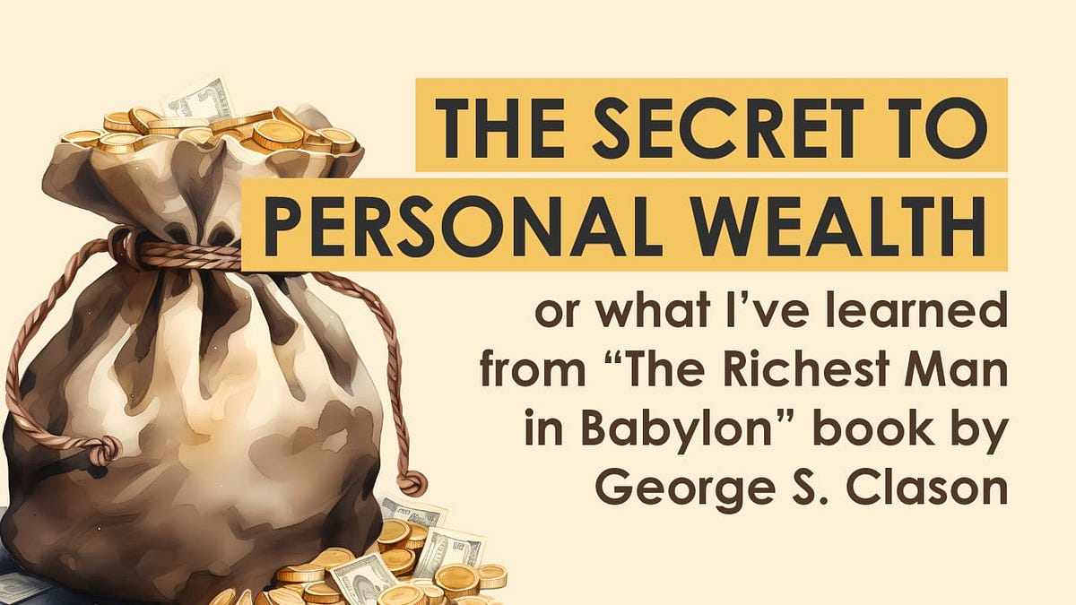 The Secret to Personal Wealth. or what I’ve learned from “The Richest ...