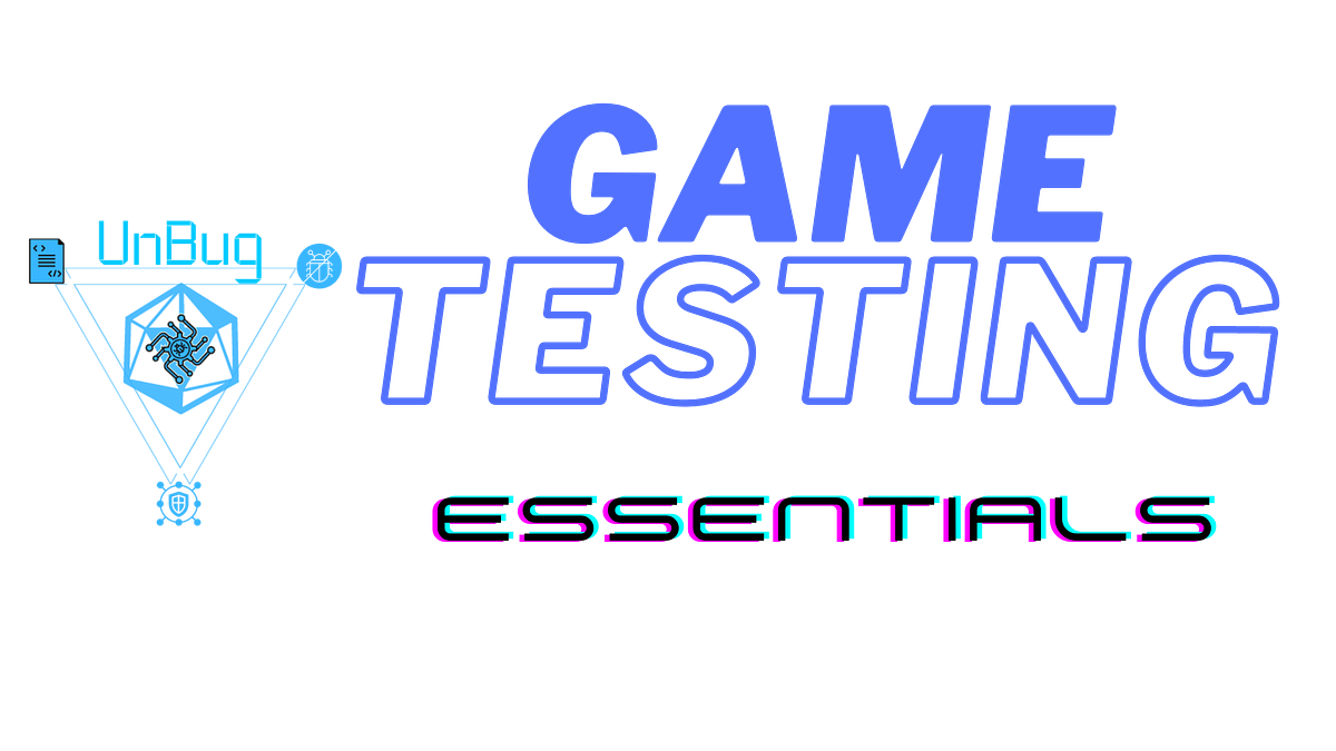 Game Testing Essentials. Game testing is the process of… | by Orkhan ...