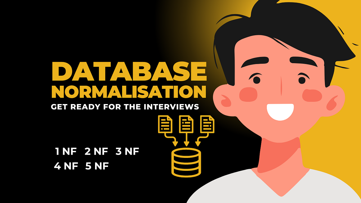 The Ultimate Guide to Database Normalization (1NF, 2NF, 3NF, 4NF, 5NF) | Richard Warepam ...