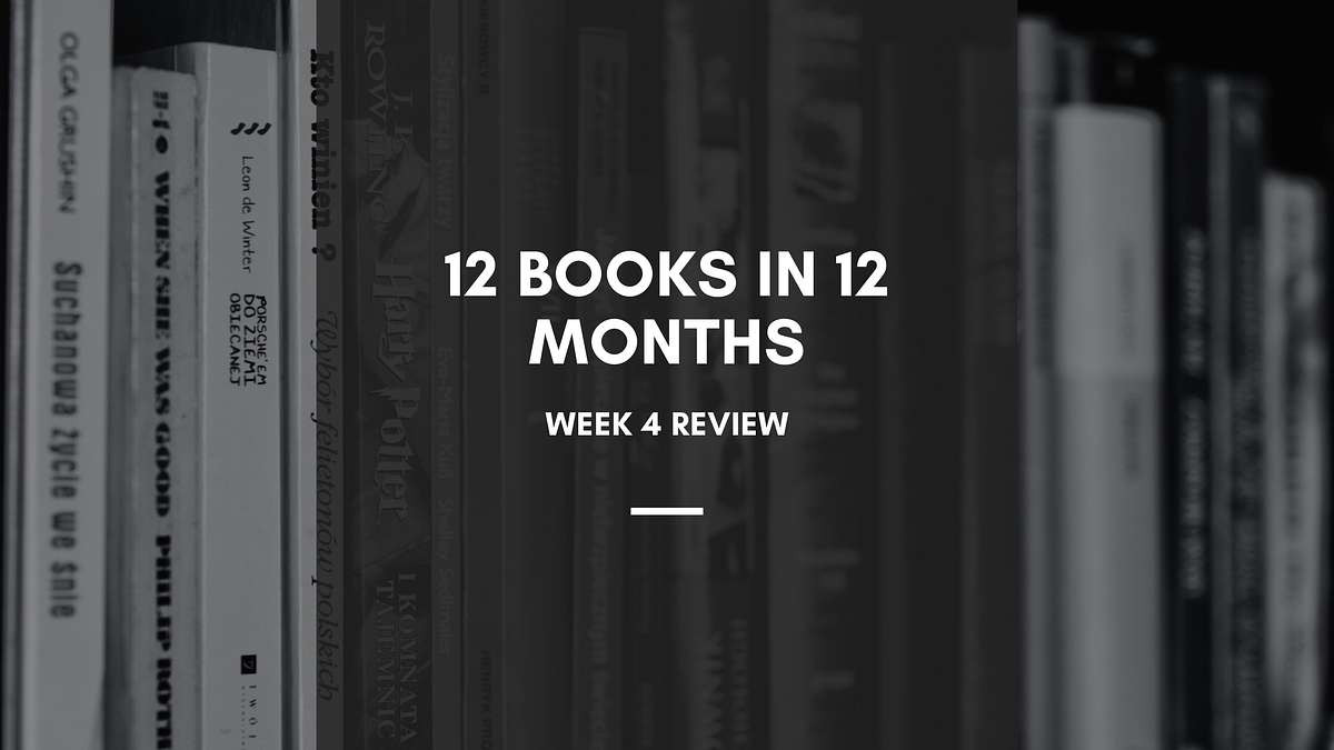 12 Books in 12 Months — Week 4 Review | by Jamie Northrup - Minimalist ...