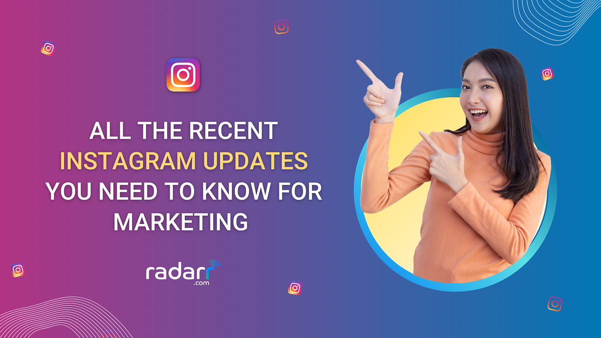 All the New Instagram Updates You Need to Know for Marketing (2022 ...