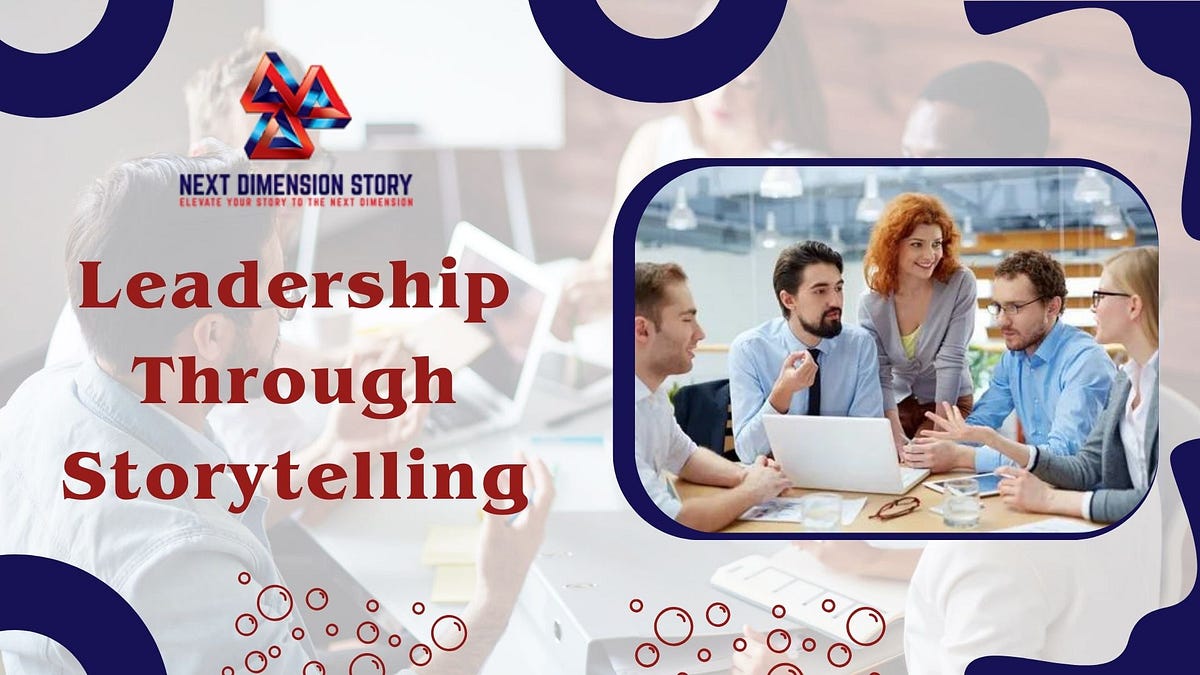 The Power of Storytelling: How Leaders Inspire with Narrative | by ...