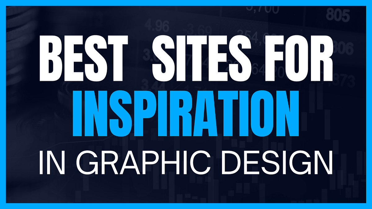 Best Sites for Inspiration in Graphic Design | by yameen ahnaf | Medium