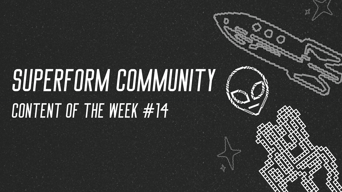 Superform Community — Content of the Week #14 | by Superform Fan | Nov ...