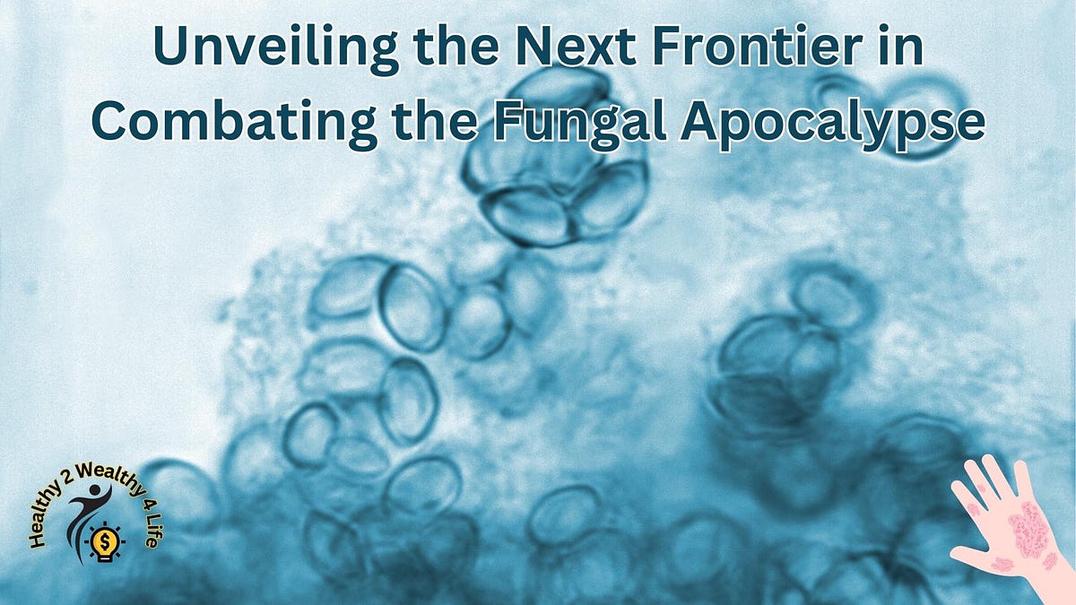 Unveiling the Next Frontier in Combating the Fungal Apocalypse ...