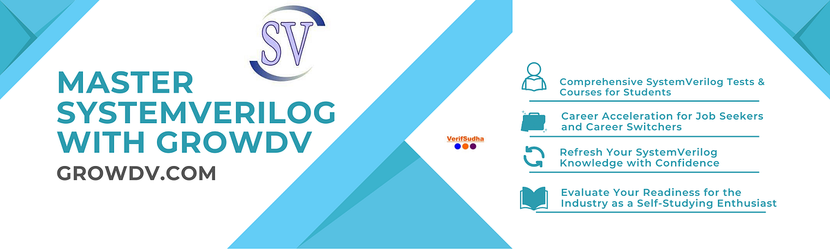 Mastering SystemVerilog: A Comprehensive Guide with GrowDV | by Vighnesha N U | Medium