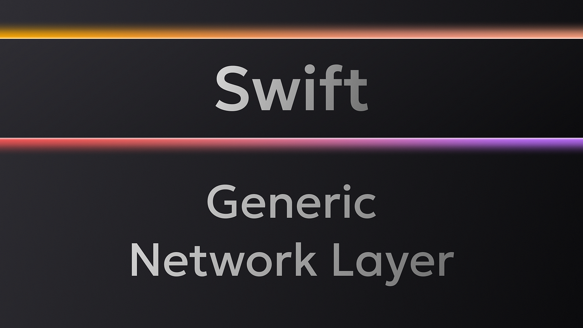 Building a Generic Network Layer for iOS Apps | by Yunus Oktay ...