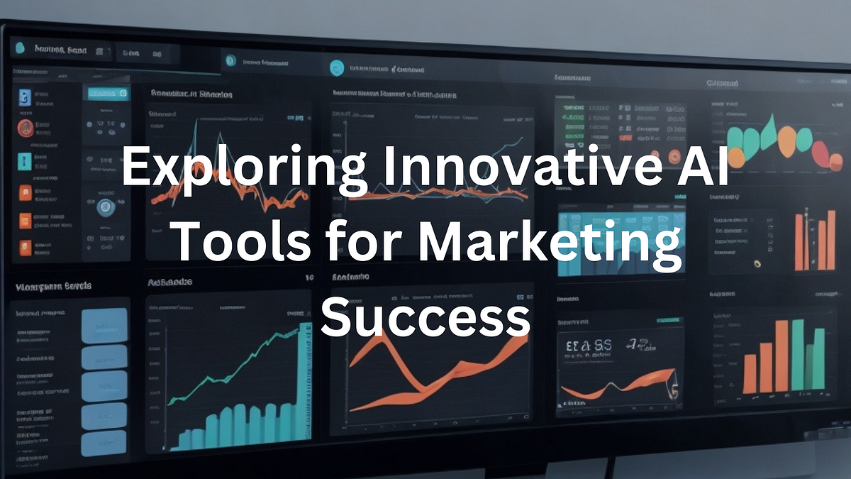 Exploring Innovative AI Tools for Marketing Success | by Sarang Pohare ...