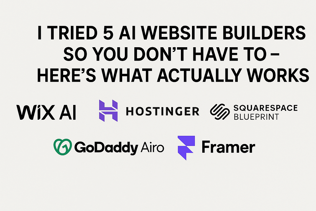 I Tried 5 AI Website Builders So You Don’t Have To — Here’s What ...