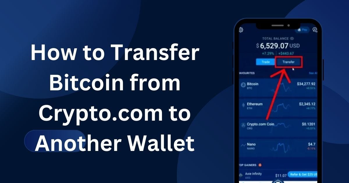 How To Transfer BTC From Crypto.Com To Another Wallet | by Defi Crypto ...