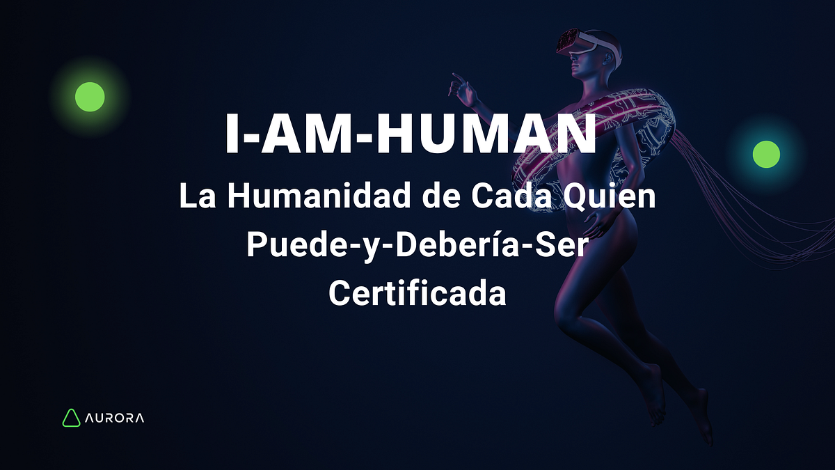 I-AM-HUMAN. La Humanidad de Cada Quien… | by NEAR_ES | Medium