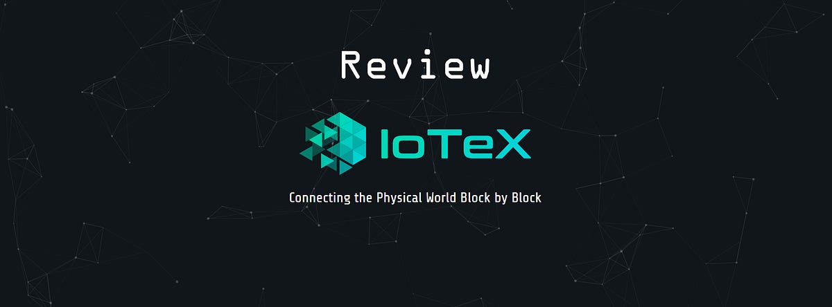 IoTeX — analysis. IoTeX | by TOM | Medium