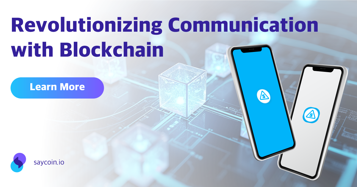 Revolutionizing Communication with Blockchain - SayCoin - Medium